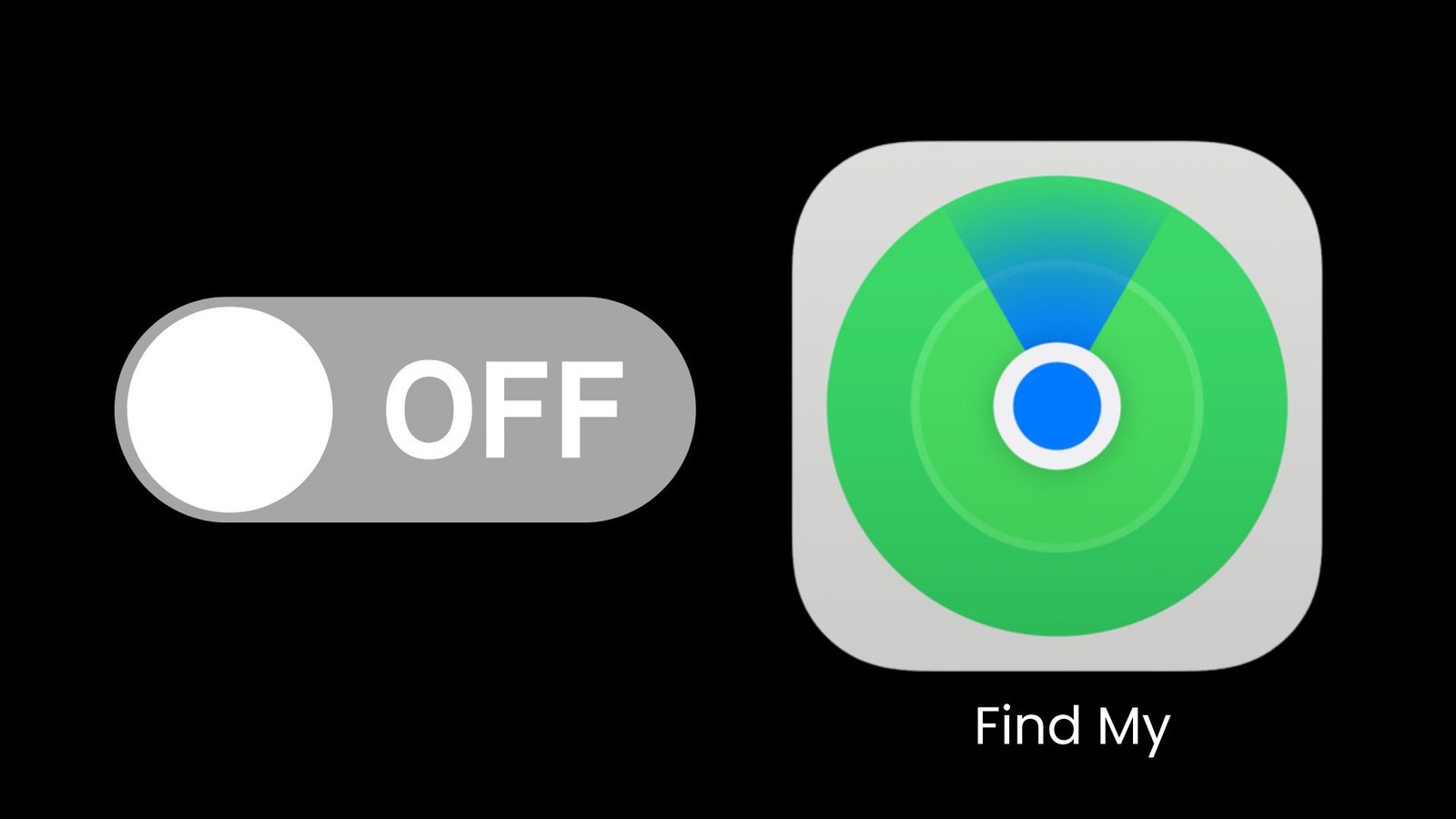 How to Turn Off Find My on Your Apple Devices (Without Getting Stuck)